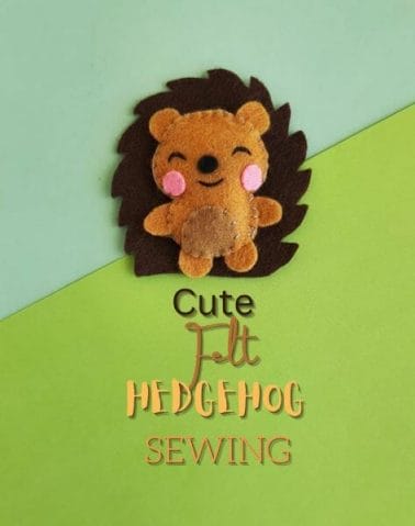 Easy Sewing Felt Hedgehog Plush For Kids (Free Pattern) - Arty Crafty Bee